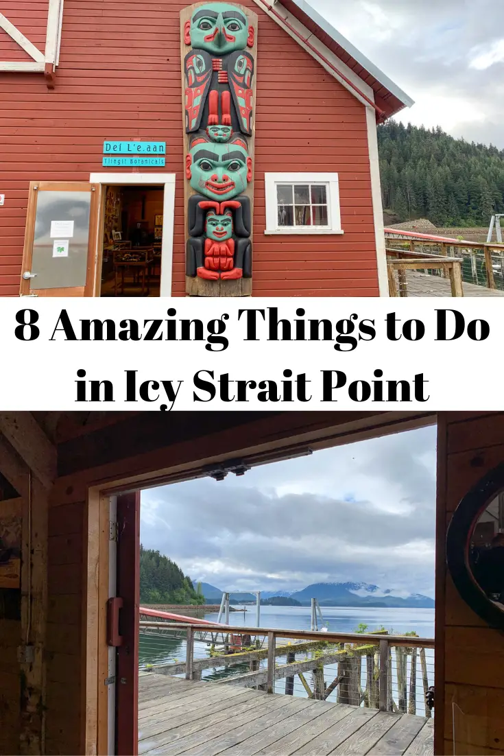 8 Amazing Things to Do in Icy Strait Point * Where I've Been