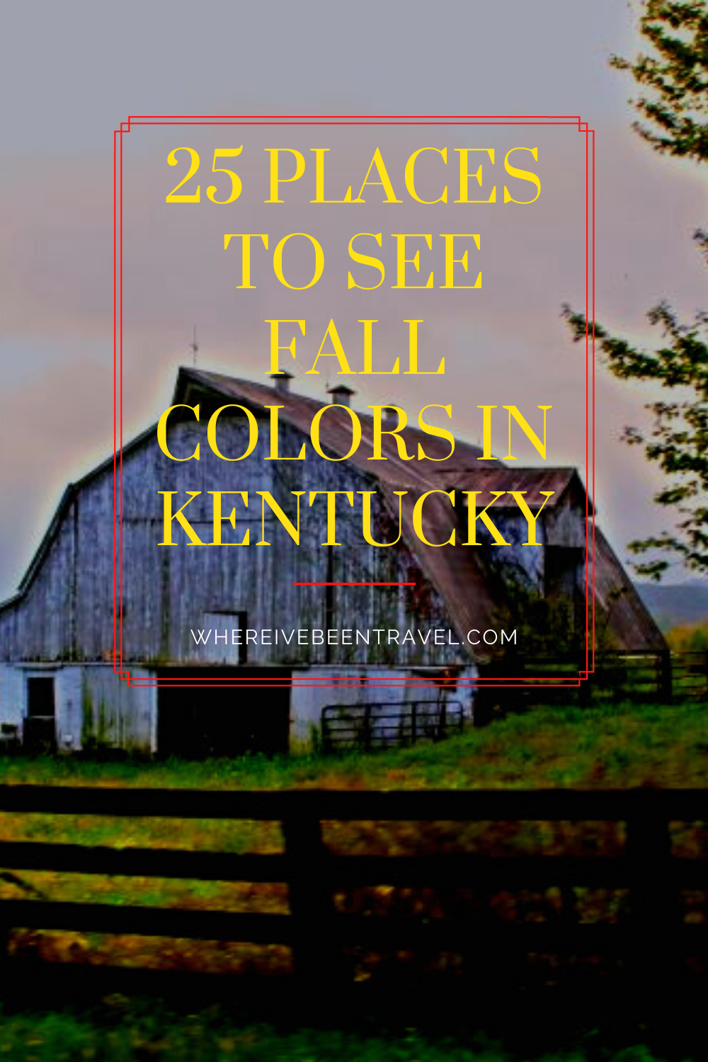 25 Best Places to See Fall Colors In Kentucky * Where I've Been
